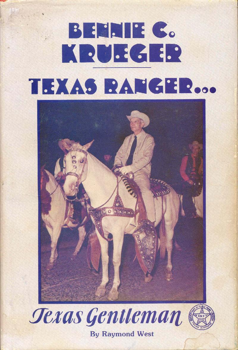 Bennie C. Krueger: Texas Ranger, Texas Gentleman